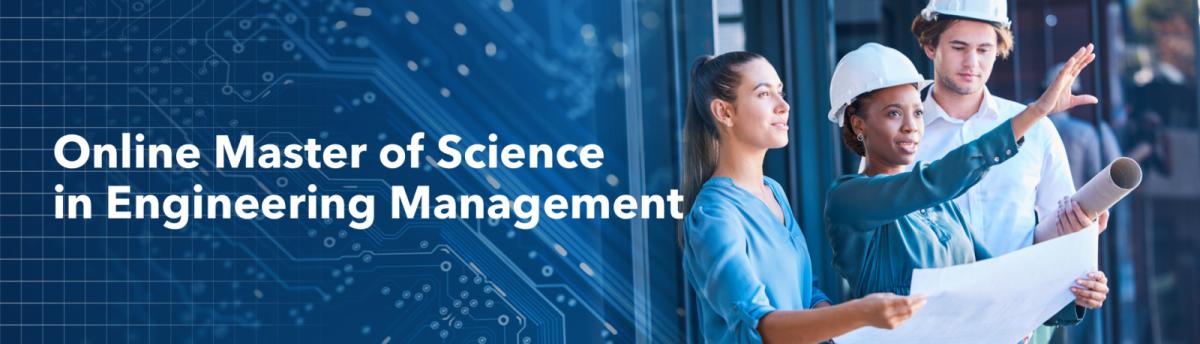 Master of Science in Engineering Management | GW Online Engineering